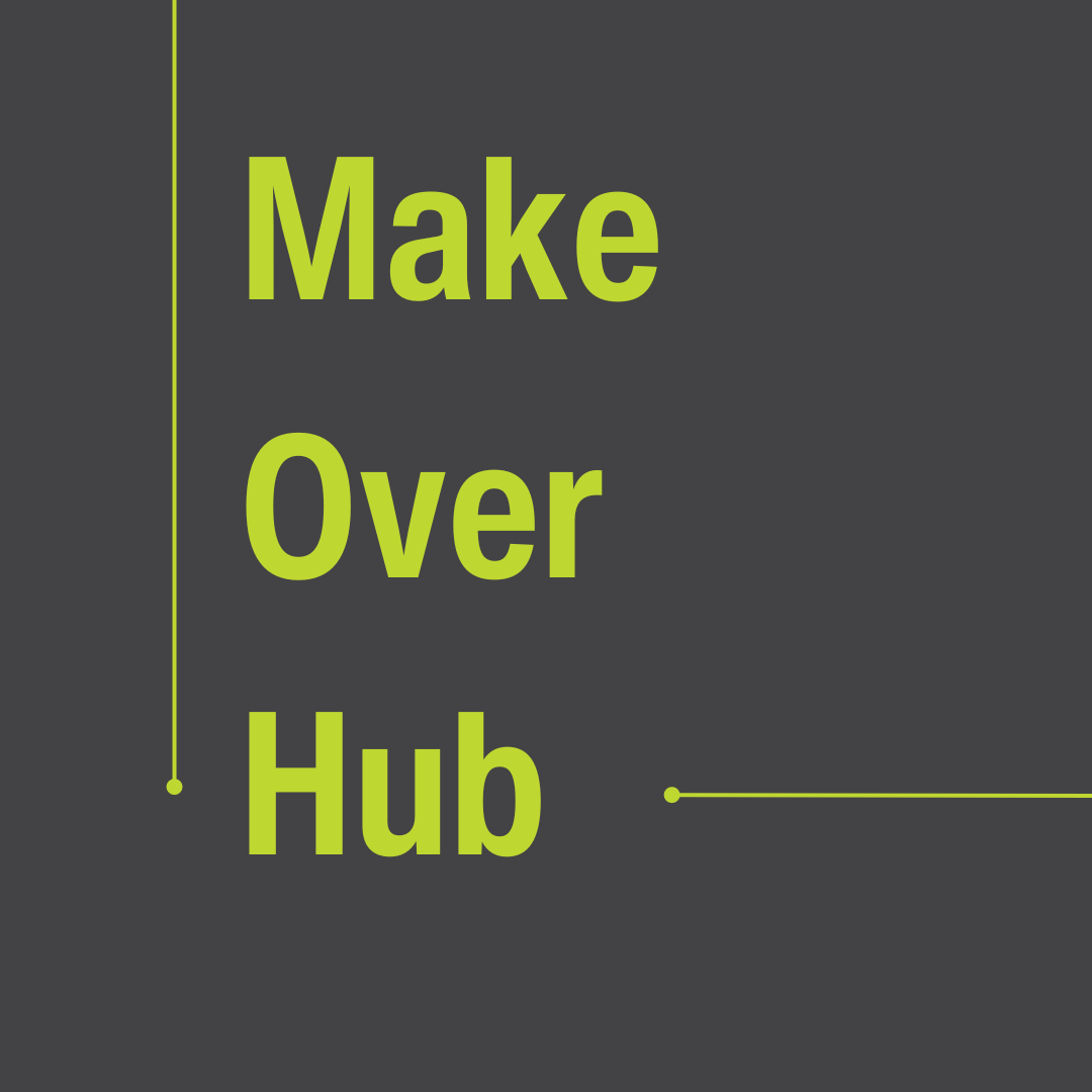 The Make Over Hub - Plaza Board Centre